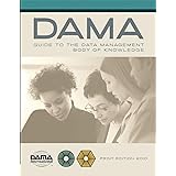 The DAMA Guide to the Data Management Body of Knowledge (DAMA-DMBOK ...