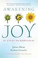 Awakening Joy: 10 Steps to Happiness: James Baraz, Shoshana Alexander ...
