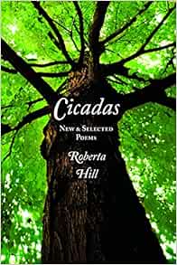 Amazon.com: Cicadas: New & Selected Poems (9780985981808): Hill ...