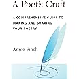 Amazon.com: A Poet's Craft: A Comprehensive Guide to Making and Sharing ...
