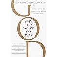 Why God Won't Go Away: Brain Science and the Biology of Belief: Andrew ...