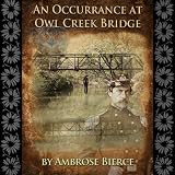 Amazon.com: An Occurrence at Owl Creek Bridge: Roger Jacquet, Anne ...