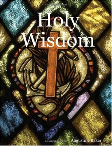 Holy Wisdom: Baker, Augustine: 9781409209539: Amazon.com: Books