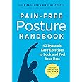 Pain-Free Posture Handbook: 40 Dynamic Easy Exercises to Look and Feel ...