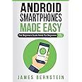 Amazon.com: Android Smartphones Made Easy: The Beginners Guide Made For ...