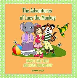 The Adventures of Lucy the Monkey. About lazy Lucy and real friendship ...