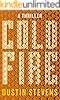 Cold Fire - Kindle edition by Dustin Stevens. Literature & Fiction ...