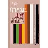 Amazon.com: For Every One: 9781481486248: Reynolds, Jason: Books
