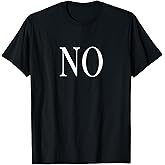 Amazon.com: NO T-Shirt Just simply NO. Great Funny Tee that says NO. T ...
