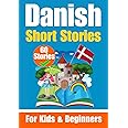 60 Short Stories in Danish | A Dual-Language Book in English and Danish ...