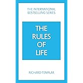 The Rules of Life:A personal code for living a better, happier, more ...