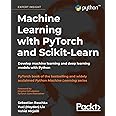 Machine Learning with PyTorch and Scikit-Learn: Develop machine ...