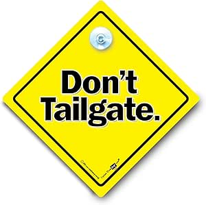 Amazon.com: Don't Tailgate Vehicle Sign Do Not Tailgate Car Sign ...
