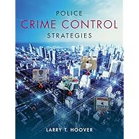Police Crime Control Strategies: Hoover, Larry: 9781133691624: Amazon ...