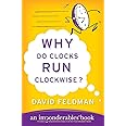 Why Do Clocks Run Clockwise?: An Imponderables Book (Imponderables ...