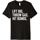 Amazon.com: Lift Big Throw Gas Hit Bombs T-Shirt : Clothing, Shoes ...