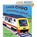 Choo Choo Clickety-Clack!: Margaret Mayo, Alex Ayliffe: 8601422944648 ...
