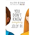 You Don't Know Everything, Jilly P: Gino, Alex: 9780545956246: Amazon ...