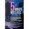 Five-Minute Mysteries: 37 Challenging Cases of Murder and Mayhem for ...
