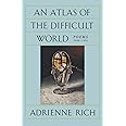 An Atlas of the Difficult World: Poems 1988-1991: Rich, Adrienne ...