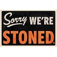 Sorry We are Stoned Sign Marijuana Weed Pot 420 Leaf Funny Stoner We ...
