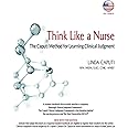 Think Like a Nurse: The Caputi Method for Learning Clinical Judgment ...