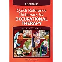 Quick Reference Dictionary for Occupational Therapy: 9781630917623 ...