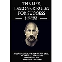 Dwayne 'The Rock' Johnson: The Life, Lessons & Rules for Success ...
