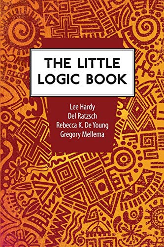 The Little Logic Book: Lee Hardy, Del Ratzsch, Rebecca Konyndyk DeYoung ...