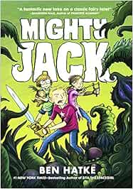 Mighty Jack: Hatke, Ben: 9780606392945: Books - Amazon.ca
