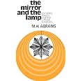 Amazon.com: The Mirror and the Lamp: Romantic Theory and the Critical ...