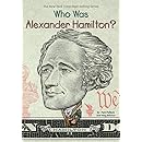 Who Was Alexander Hamilton?: Pam Pollack, Meg Belviso, Who HQ, Dede ...