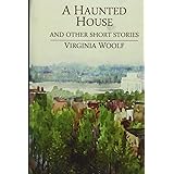 A Haunted House And Other Short Stories: Woolf, Virginia: 0787721874645 ...