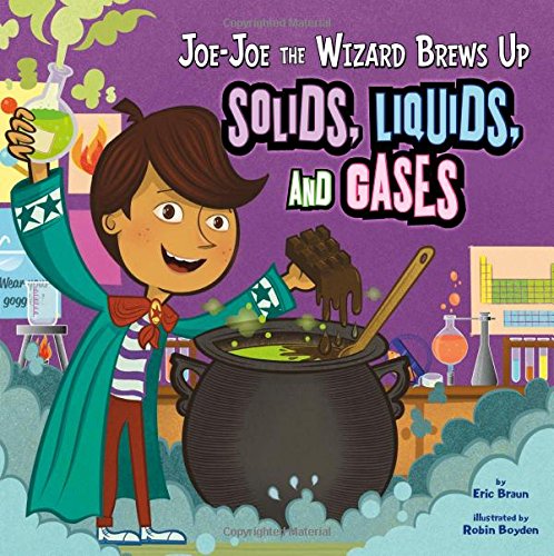 Joe-Joe the Wizard Brews Up Solids, Liquids, and Gases (In the Science ...