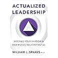 Amazon.com: Actualized Leadership: Meeting Your Shadow and Maximizing Your Potential ...