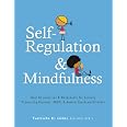Self-Regulation and Mindfulness: Over 82 Exercises & Worksheets for ...