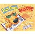 Amazon.com: Fun Dog, Sun Dog: 9780761458364: Heiligman, Deborah, Bowers ...