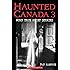 Haunted Canada: True Ghost Stories: Pat Hancock: 9780779114108: Books ...