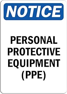Amazon.com : Notice - Personal Protective Equipment (PPE) Sign | Label ...