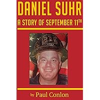 Daniel Suhr: A Story of September 11th: Conlon, Paul: 9781736884607 ...