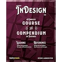Adobe InDesign CC: A Complete Course and Compendium of Features (Course ...