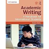Academic Writing: A Handbook for International Students: Bailey ...
