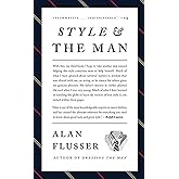 True Style: The History and Principles of Classic Menswear: Boyer, G ...