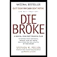 Die Broke: A Radical Four-Part Financial Plan: Pollan, Stephen, Levine ...