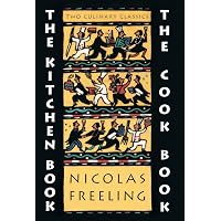 The Kitchen Book & the Cook Book: Freeling, Nicholas, Lawrence, John ...