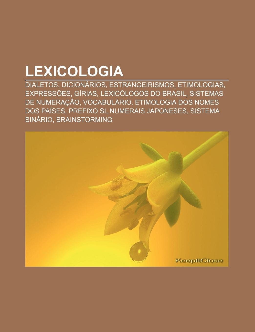 Lexicologia: Dialetos, Dicionarios, Estrangeirismos, Etimologias ...