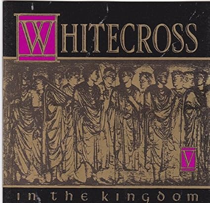 In The Kingdom by Whitecross - Whitecross: Amazon.de: Musik-CDs & Vinyl