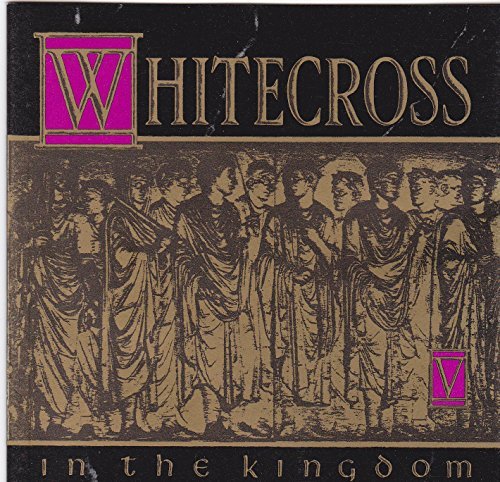 In The Kingdom by Whitecross - Whitecross: Amazon.de: Musik-CDs & Vinyl