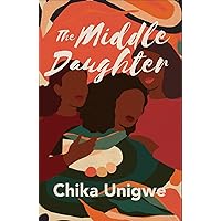 Amazon.com: The Middle Daughter: 9781950539468: Unigwe, Chika: Books