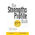 The Strengths Book: Be Confident, Be Successful, and Enjoy Better ...